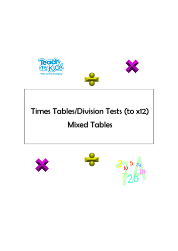 Times Tables/Division Tests, Mixed Tables, up to x12 | Teaching Resources