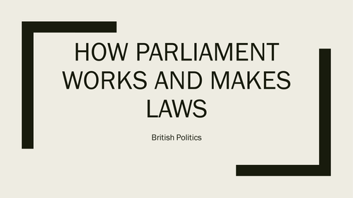 How Parliament works and makes laws | Teaching Resources