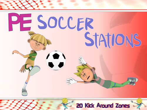 PE Soccer Stations- 20 "Kick Around" Zones | Teaching Resources