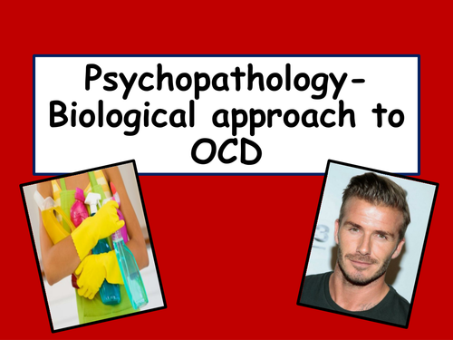 AS AQA Psychology- Psychopathology: Lesson on 'The biological approach ...