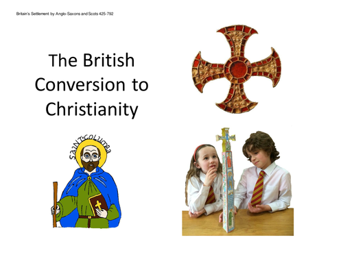 The British Conversion to Christianity (425-792AD) | Teaching Resources