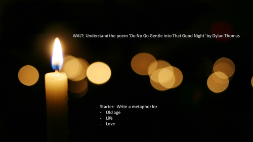 DO NOT GO GENTLE INTO THAT GOOD NIGHT. ANNOTATED POEM AND DETAILED ...