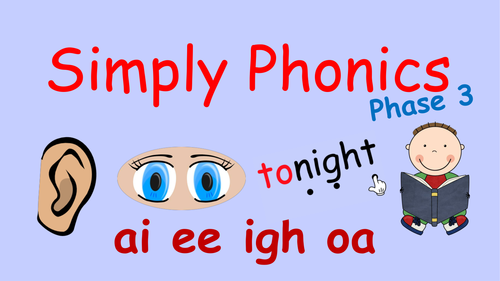 Phase 3 Phonics - Powerpoint with ai, ee, igh and oa and Tricky Words ...