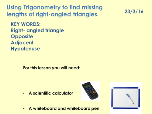 Using Trigonometry to find the lengths of right-angled triangles ... Using Trigonometry to find the lengths of right-angled triangles ...