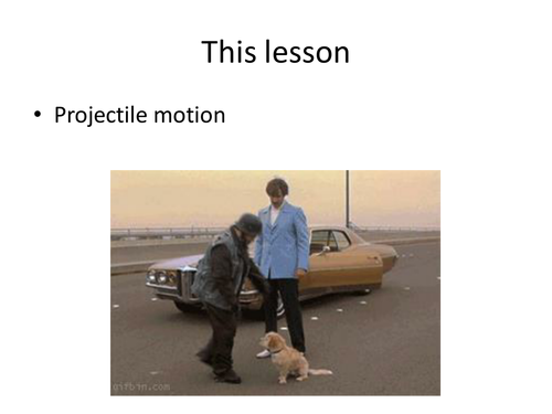 Projectile motion | Teaching Resources Projectile motion | Teaching Resources