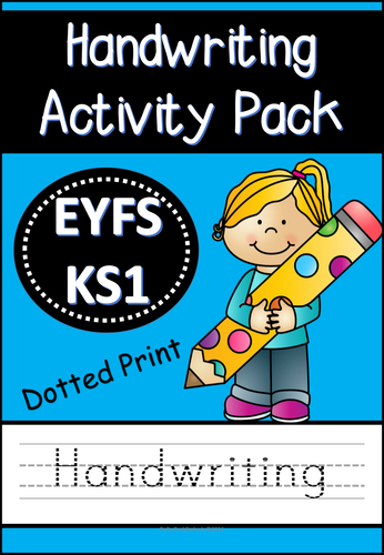 Handwriting Activity Pack (Dotted Print for EYFS/KS1) | Teaching Resources