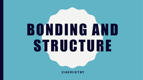 Structure and Bonding at AS by - UK Teaching Resources - TES