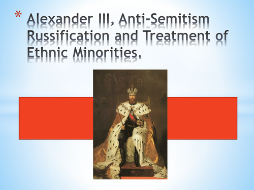 Alexander III (Tsarist Russia 1855-1917) | Teaching Resources