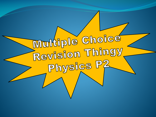AQA Physics P2 40 multiple choice quiz. | Teaching Resources