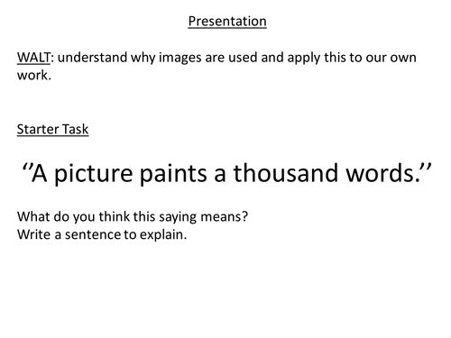 A Picture Paints A Thousand Words: Using Presentational Devices | Teaching Resources