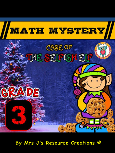 Christmas Math Mystery Activity - Case of The Selfish Elf (GRADE 3 ...