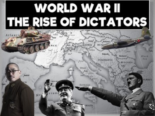 World War II- The Rise of Dictators | Teaching Resources