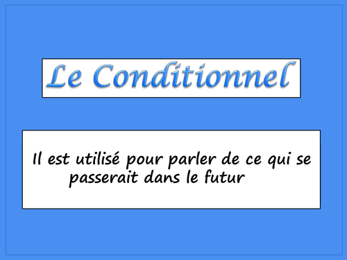 Le conditionnel (The conditional tense) | Teaching Resources