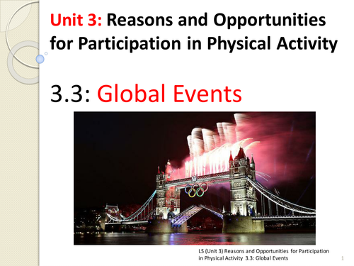 IGCSE PE 3.3. Global Events | Teaching Resources