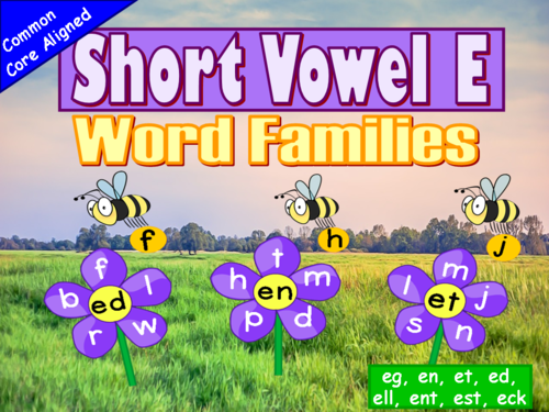 Short Vowels E Word Families | Teaching Resources