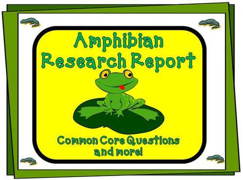 Amphibian Research Report | Teaching Resources