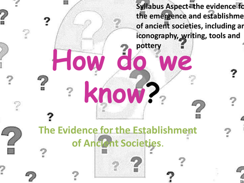 Ancient World Overview- Evidence of Anc. Societies | Teaching Resources