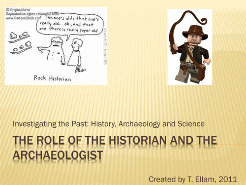 The Role of the Historian and the Archaeologist | Teaching Resources