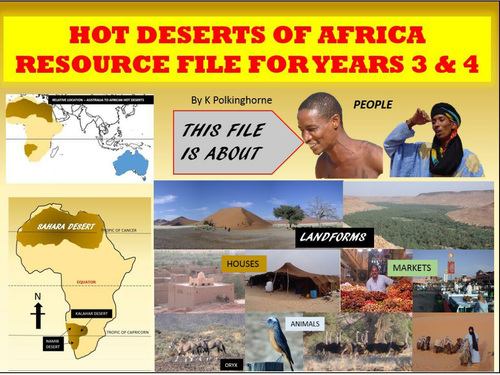 HOT DESERTS OF AFRICA - RESOURCE FILE YEARS 3&4 | Teaching Resources