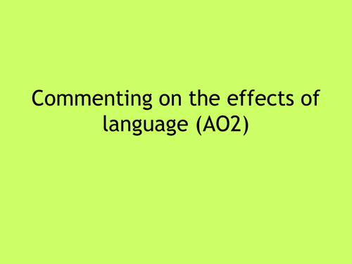 Commenting on the effects of language - AO2 | Teaching Resources