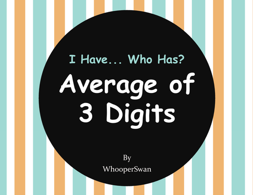 I Have, Who Has - Average of 3 Digits | Teaching Resources