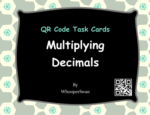 QR Code Task Cards: Multiplying Decimals | Teaching Resources