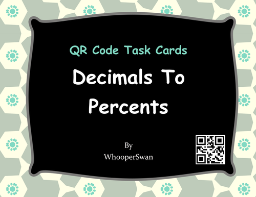 QR Code Task Cards: Decimals to Percents | Teaching Resources