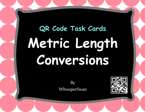 QR Code Task Cards: Metric Length Conversions | Teaching Resources