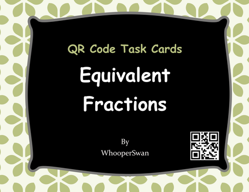 QR Code Task Cards: Equivalent Fractions | Teaching Resources