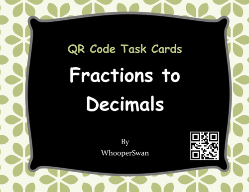 QR Code Task Cards: Fractions to Decimals | Teaching Resources