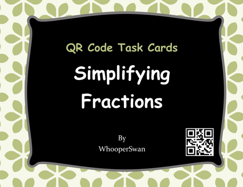 QR Code Task Cards: Simplifying Fractions | Teaching Resources