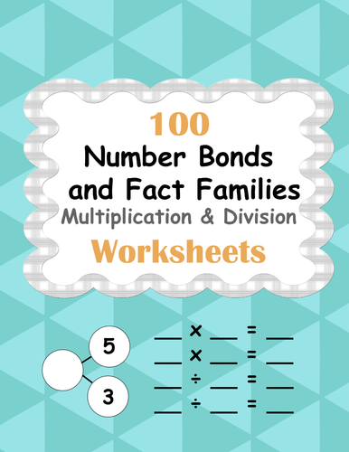 Number Bonds and Fact Families: Multiplication and Division Facts ...
