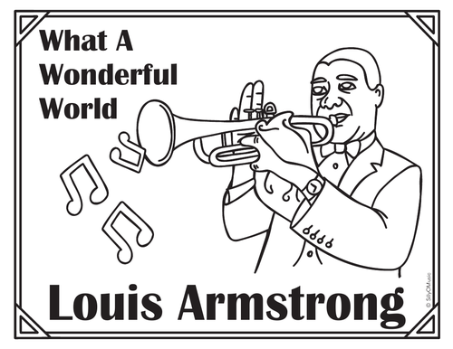Louis Armstrong "What A Wonderful World" Coloring Page by SillyOMusic ...