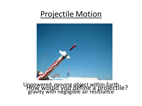 Physics A-Level Year 1 Lesson - Projectile Motion 1 (PowerPoint AND ...