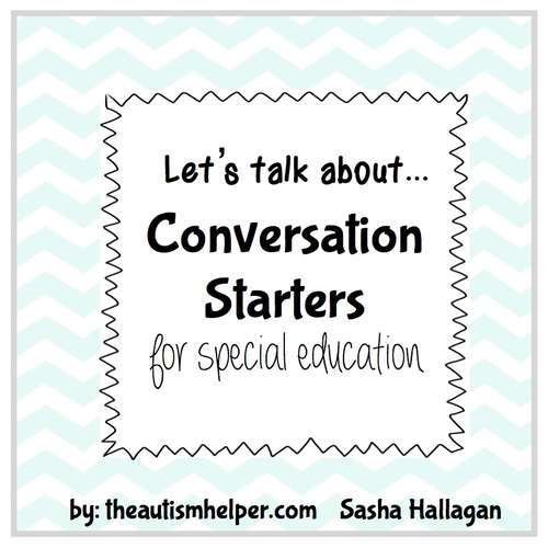 Let's Talk About... {Visual Conversation Starters for Special Education ...