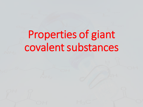 Properties of giant covalent substances | Teaching Resources