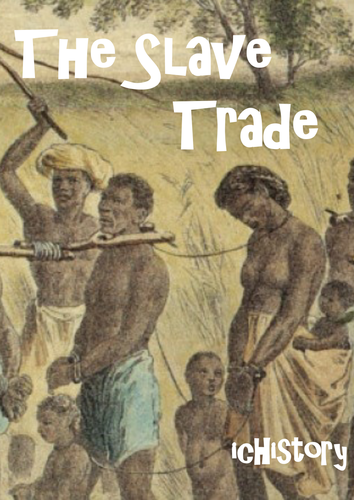The Slave Trade Unit Introduction | Teaching Resources
