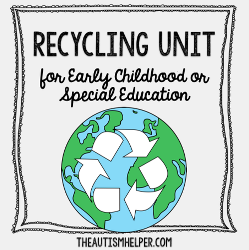 Recycling Unit for Special Education | Teaching Resources