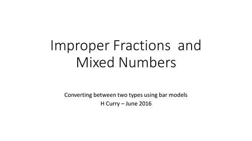 Improper Fractions and Mixed Numbers - Converting between using Bar Models | Teaching Resources