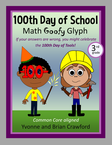 100th Day of School Math Goofy Glyph (3rd Grade) | Teaching Resources