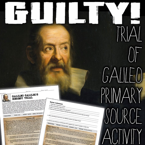 Galileo Primary Source Activity: Galileo's Indictment by the Catholic ...