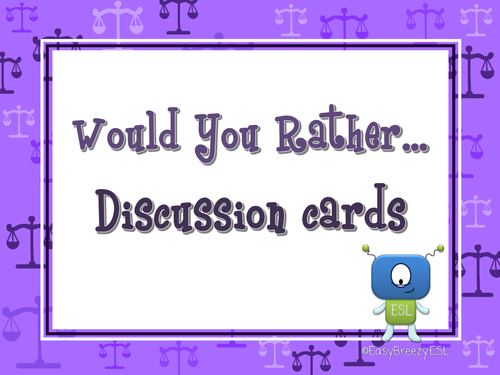 Would You Rather ... (60 discussion cards) | Teaching Resources