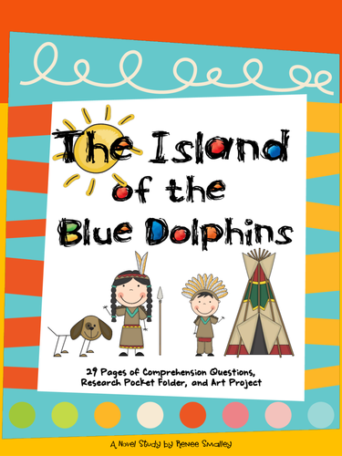 Island of the Blue Dolphins {Comp. Questions, Research Folder, & Art ...