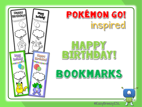 POKEMON GO! Inspired Happy Birthday Bookmarks (EDITABLE) | Teaching ...