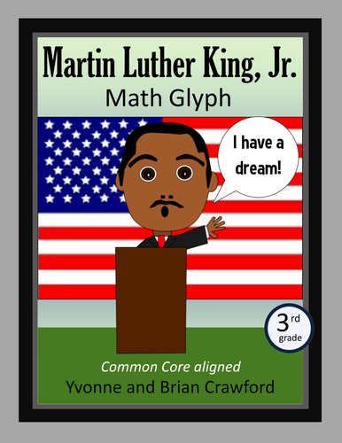Martin Luther King, Jr. Math Glyph (3rd Grade Common Core) | Teaching ...