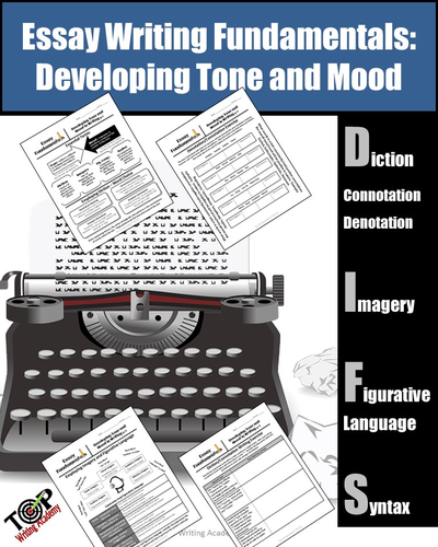 Essay Writing Fundamentals Developing Tone and Mood | Teaching Resources