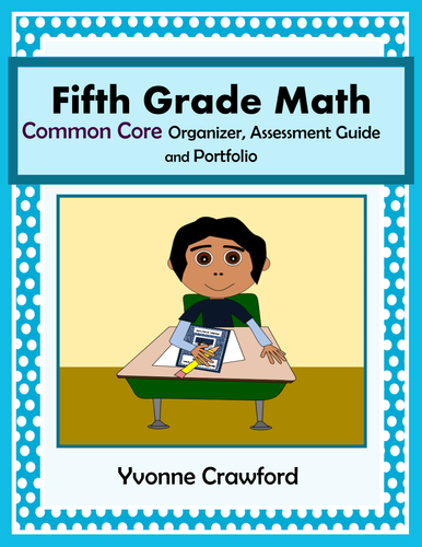 Common Core Organizer, Assessment Guide and Portfolio - Fifth Grade ...