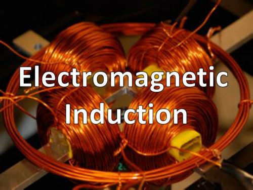 IGCSE Physics - Electromagnetic Induction | Teaching Resources