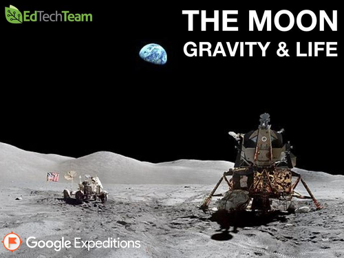 THE MOON: GRAVITY & LIFE #GoogleExpedition #CCSS #MATH #SCIENCE ...