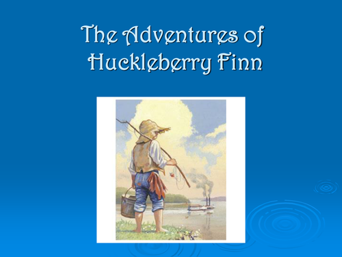 The Adventures of Huckleberry Finn PPT and study questions | Teaching ...